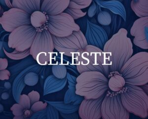 What Is The Spiritual Meaning Of The Name Celeste?
