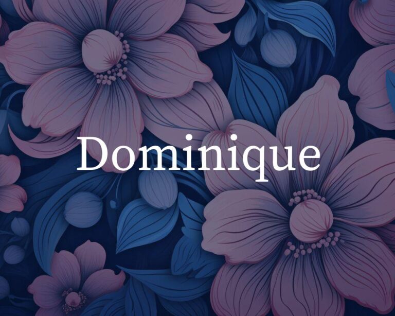 What Is The Spiritual Meaning Of The Name Dominique?