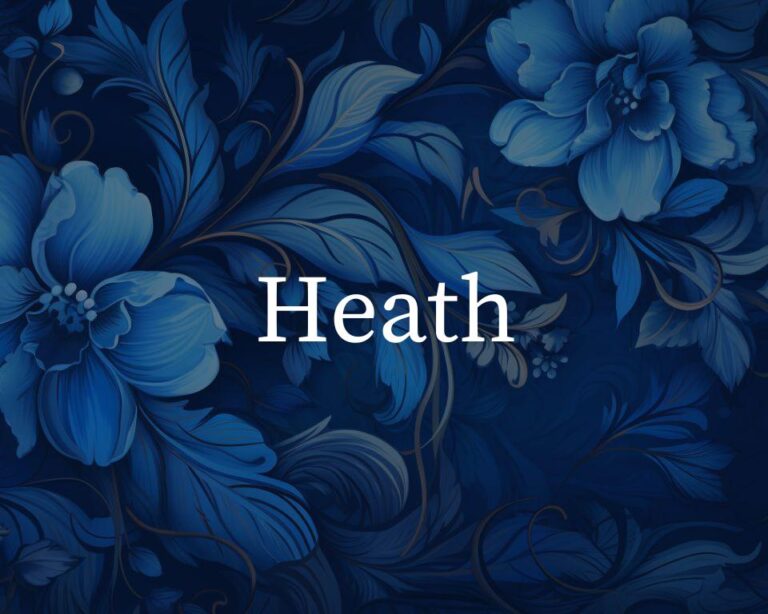 What Is The Spiritual Meaning Of The Name Heath?