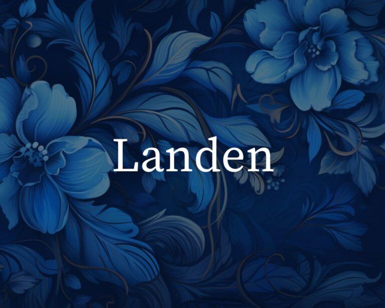 What Is The Spiritual Meaning Of The Name Landen?