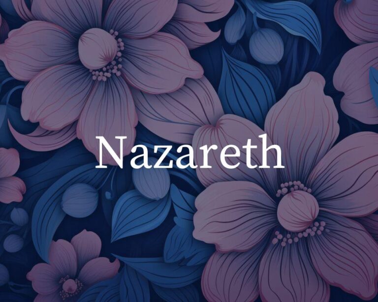 What Is The Spiritual Meaning Of The Name Nazareth?