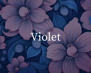What Is The Spiritual Meaning Of The Name Violet?